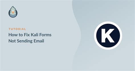 Solved How To Fix Kali Forms Not Sending Email