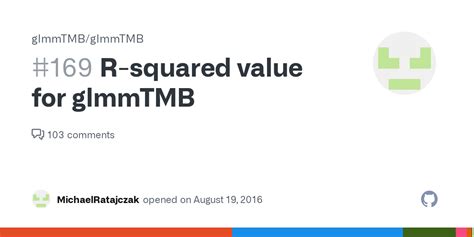 R Squared Value For Glmmtmb · Issue 169 · Glmmtmbglmmtmb · Github