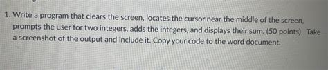 solved 1 write a program that clears the screen locates