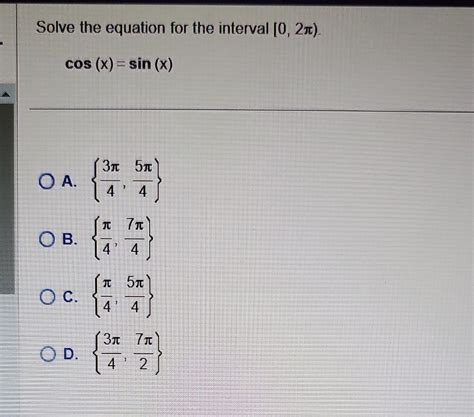 Solved Solve The Equation For The Interval [0 2π