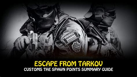 Escape From Tarkov Customs The Spawn Points Summary Guide Mmoorpg