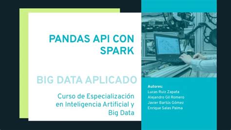 Pandas API Con SPARK Genially