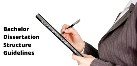 Bachelor Dissertation Structure Guidelines Dissertation Grades UK