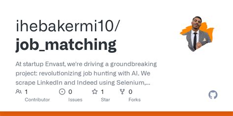 Github Ihebakermi Job Matching At Startup Envast We Re Driving A Groundbreaking Project