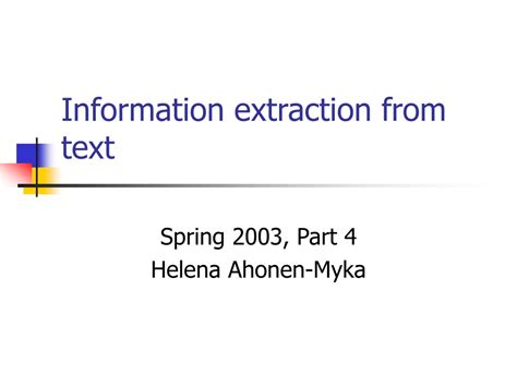Ppt Information Extraction From Text Powerpoint Presentation Free Download Id9330420