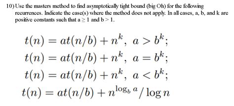 Solved 10 Ise The Masters Method To Find Asvmntotically Chegg Com