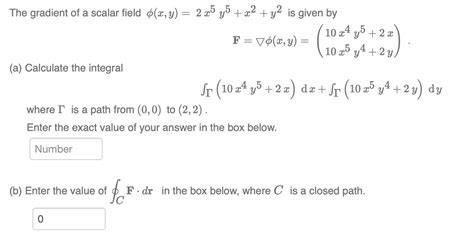 Solved The Gradient Of A Scalar Field ϕ X Y 2x5y5 X2 Y2 Is