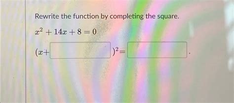 Solved Rewrite The Function By Completing The