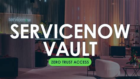 Servicenow Vault Introduction Security Products Servicenow
