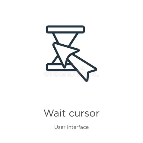 Wait Cursor Icon Thin Linear Wait Cursor Outline Icon Isolated On