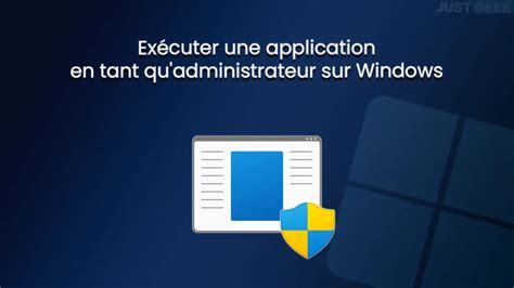 Exécuter Une Application En Tant Quadministrateur Sous Windows Techbose