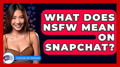 What Does NSFW Mean On Snapchat Everyday Networking YouTube