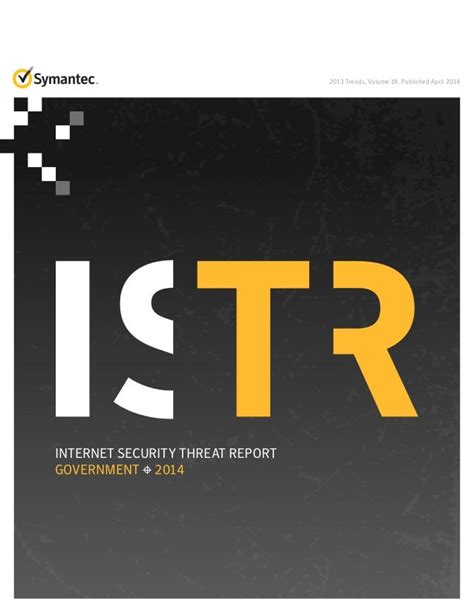 Symantecs Internet Security Threat Report For The Government Sector