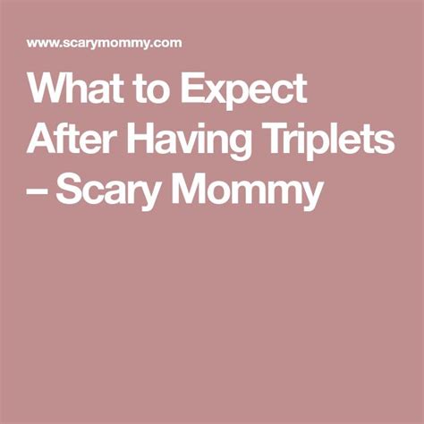 What To Expect After Having Triplets Scary Mommy