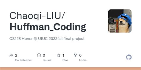 Github Chaoqi Liuhuffmancoding Cs128 Honor Uiuc 2022fall Final Project