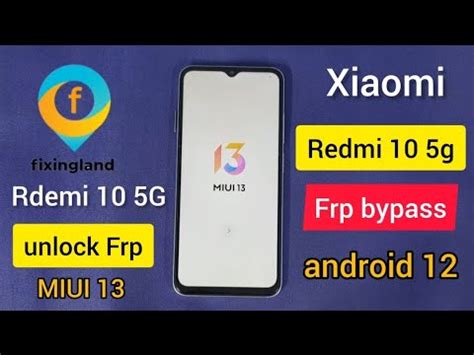 FRP Bypass Xiaomi Redmi 10 5g Android 12 MIUI 13 FRP Bypass Frp Unlock 2023 YouTube