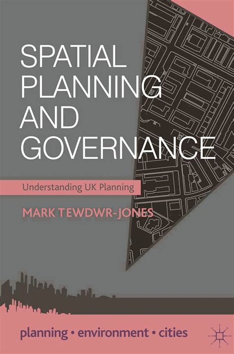 Spatial Planning And Governance Understanding Uk Planning Planning Environment Cities Mark