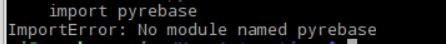 Python Import Error No Module Named Pyrebase Stack Overflow