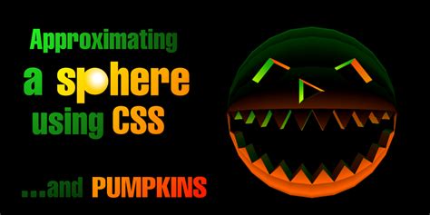 approximating a sphere using css and pumpkins dev community