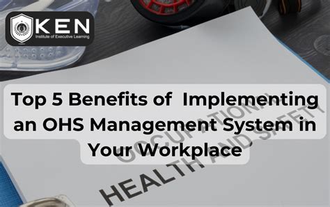 Top 5 Benefits Of Implementing An Ohs Management System At Work