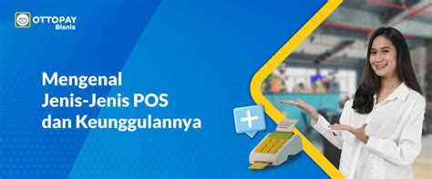 Mengenal Jenis Jenis Sistem Pos Dan Keunggulannya