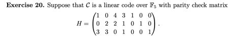Solved With C And Its Parity Check Matrix H As In Chegg