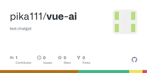 github pika111 vue ai test chatgpt