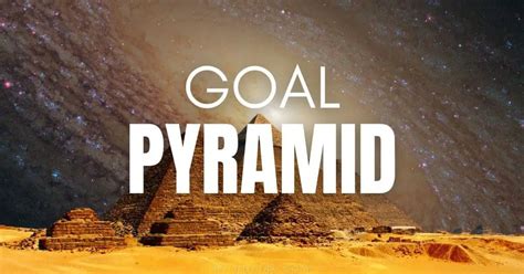 How To Use Goal Pyramid For Effective Goal Setting Ultimate Guide 2023