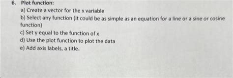 solved 6 plot function a create a vector for the x