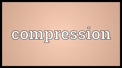 Compression Science Definition