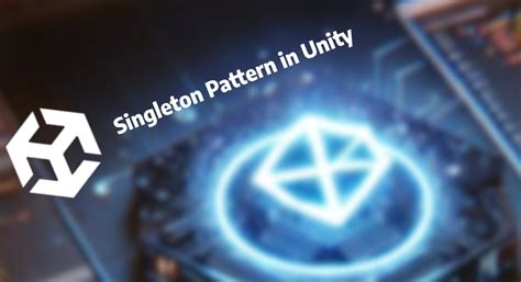 The Singleton Pattern In Unity A Detailed Guide Indieimpulse