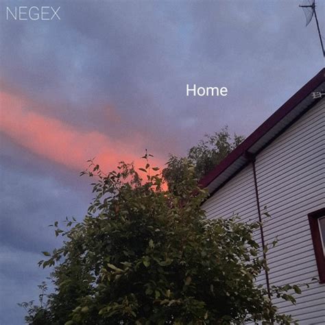 Stream Home By Negex Listen Online For Free On Soundcloud