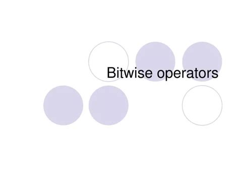 Ppt Bitwise Operators Powerpoint Presentation Free Download Id6316841