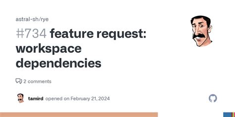 Feature Request Workspace Dependencies · Issue 734 · Astral Sh Rye · Github