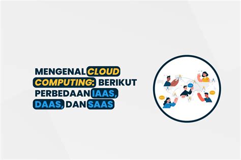 Mengenal Cloud Computing Berikut Perbedaan Iaas Paas Dan Saas Pt Hot