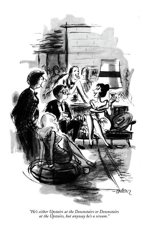 Hes Either Upstairs At The Downstairs Or Drawing By Lee Lorenz Pixels