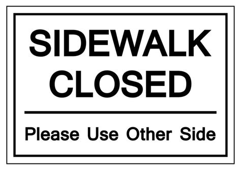 Sidewalk Closed Sign Indicating Detour And Safety Directions For
