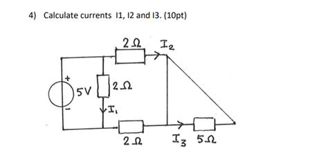 Solved 4 Calculate Currents 11 12 And 13 10pt 212 Iz