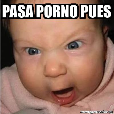 Meme Bebe Furioso Pasa Porno Pues 33298412