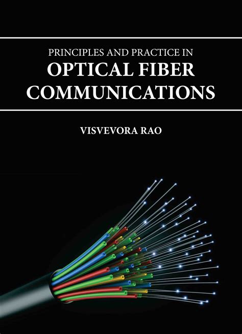 Edtech Press Principles And Practice In Optical Fiber Communications