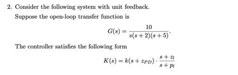 solved 2 consider the following system with unit feedback