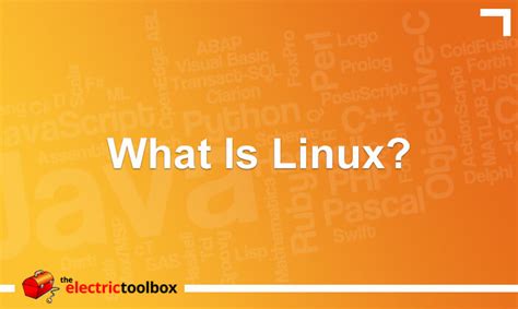 what is linux the electric toolbox blog