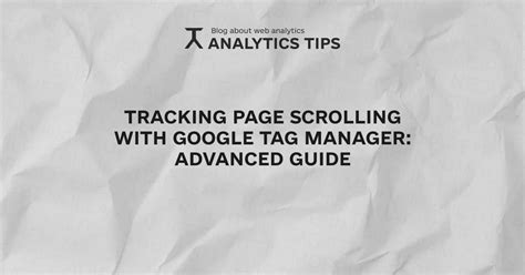 Track Scroll Depth Via GTM And Send Data To GA Google Analytics Advanced Techniques