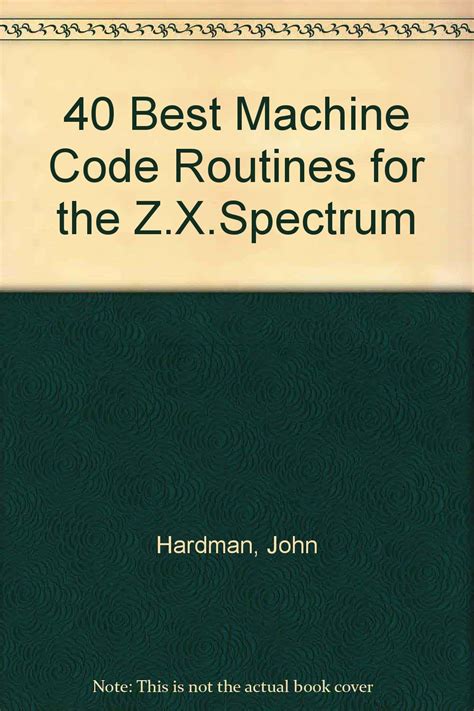 40 Best Machine Code Routines For The Zxspectrum Uk