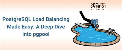 postgresql load balancing made easy a deep dive into pgpool highgo software inc
