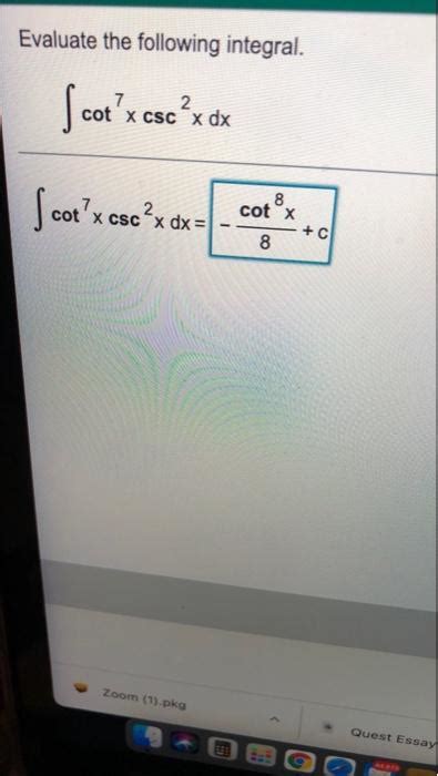 Solved Evaluate The Following Integral Sco 7 Cot X Cscx Dx