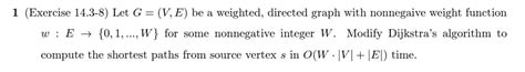solved 1 exercise 14 3 8 let g v e be a weighted