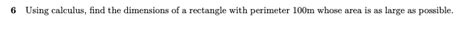 Solved Using Calculus Find The Dimensions Of A Rectangle Chegg