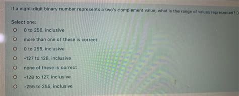 Solved If A Eight Digit Binary Number Represents A Twos