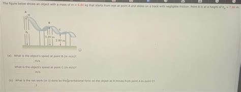 Solved A What Is The Object S Opeed At Point In M S Chegg